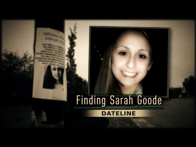 Dateline: Finding Sarah Goode - A complete timeline of the 2014 murder ...