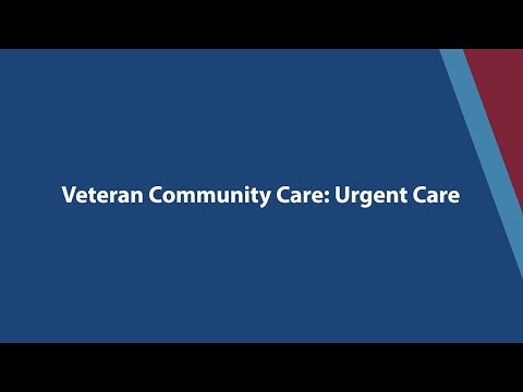 Veteran Community Care: Urgent Care
