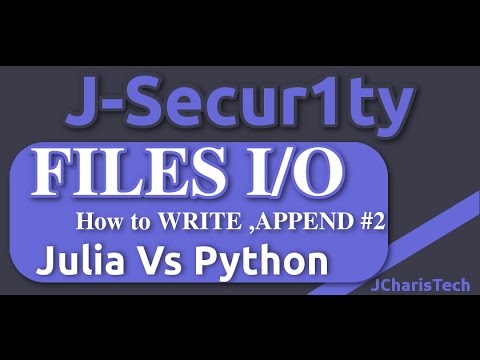 Julia Vs Python Tutorials - File I/O - How to Write and Append to Files #2