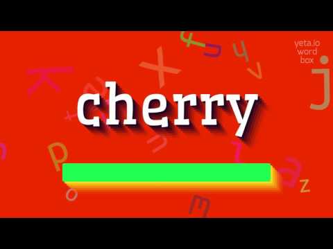CHERRY - How to pronounce it?