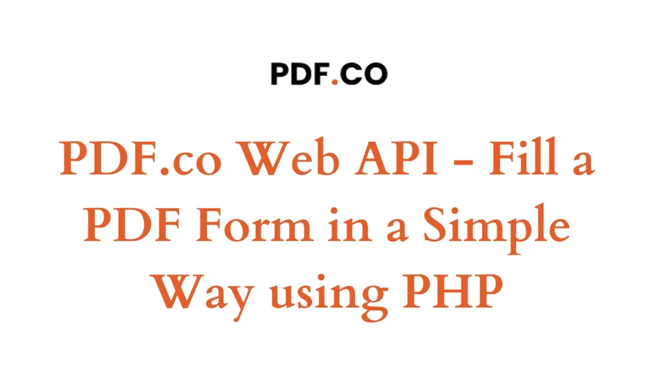 PDF.co Web API - Fill a PDF Form in a Simple Way using PHP
