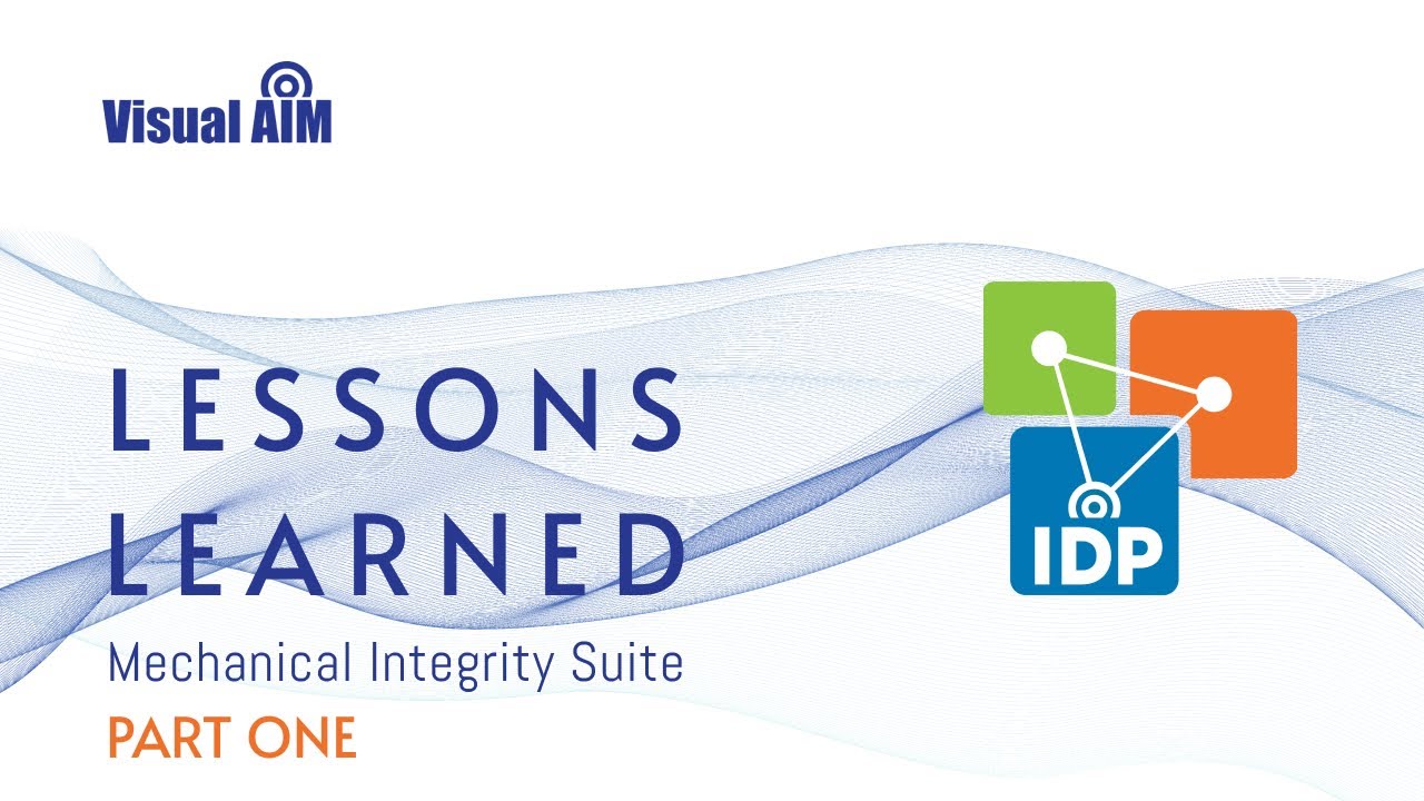 VisualAIM Webinar Part 1: Lessons Learned   Rolling out the Mechanical Integrity Suite
