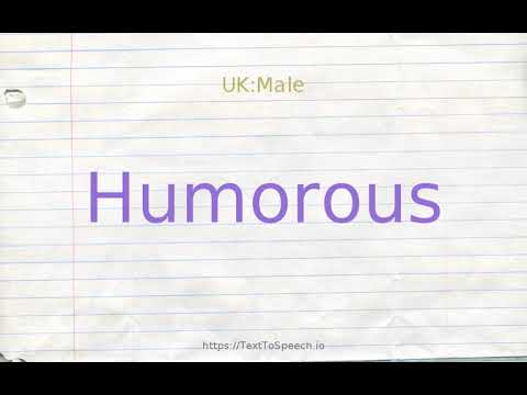 How to pronounce humorous