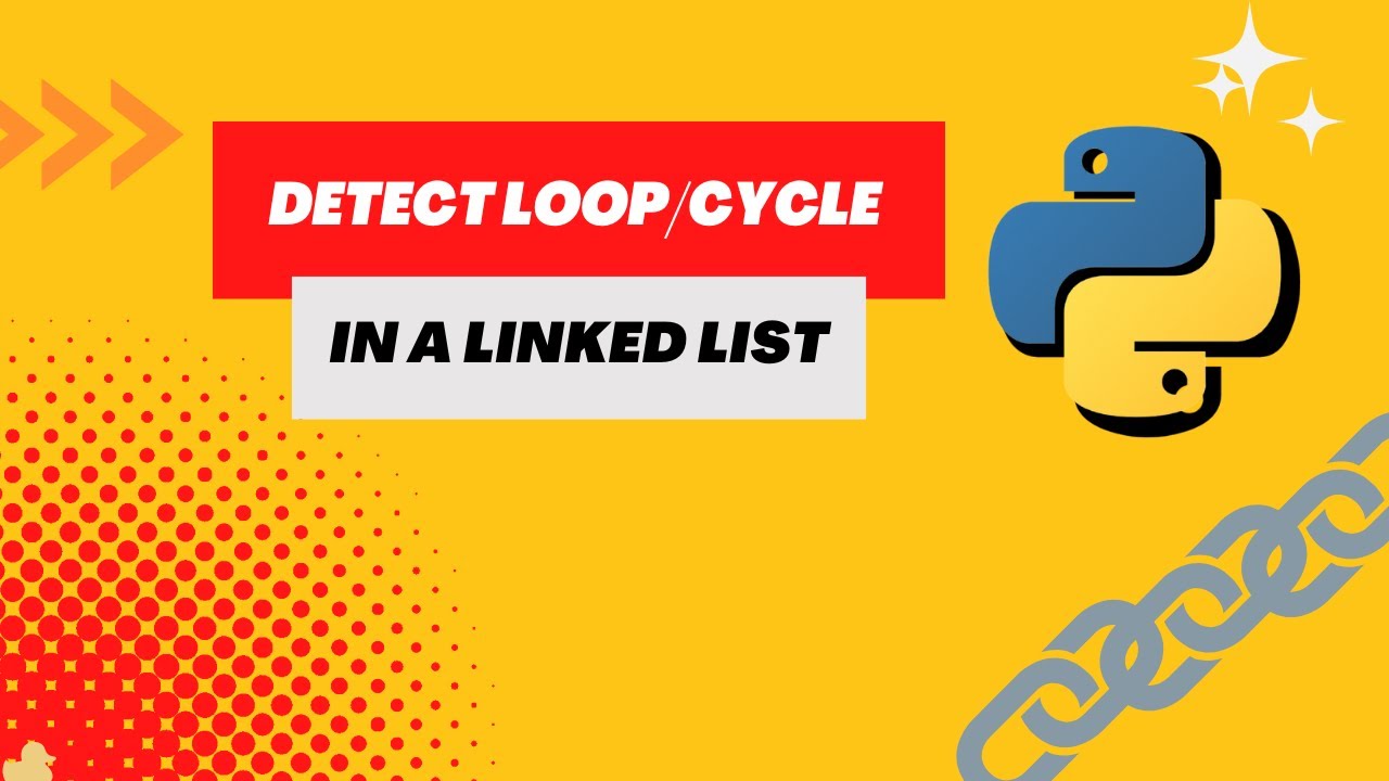 Detect Loop/Cycle in a Linked List
