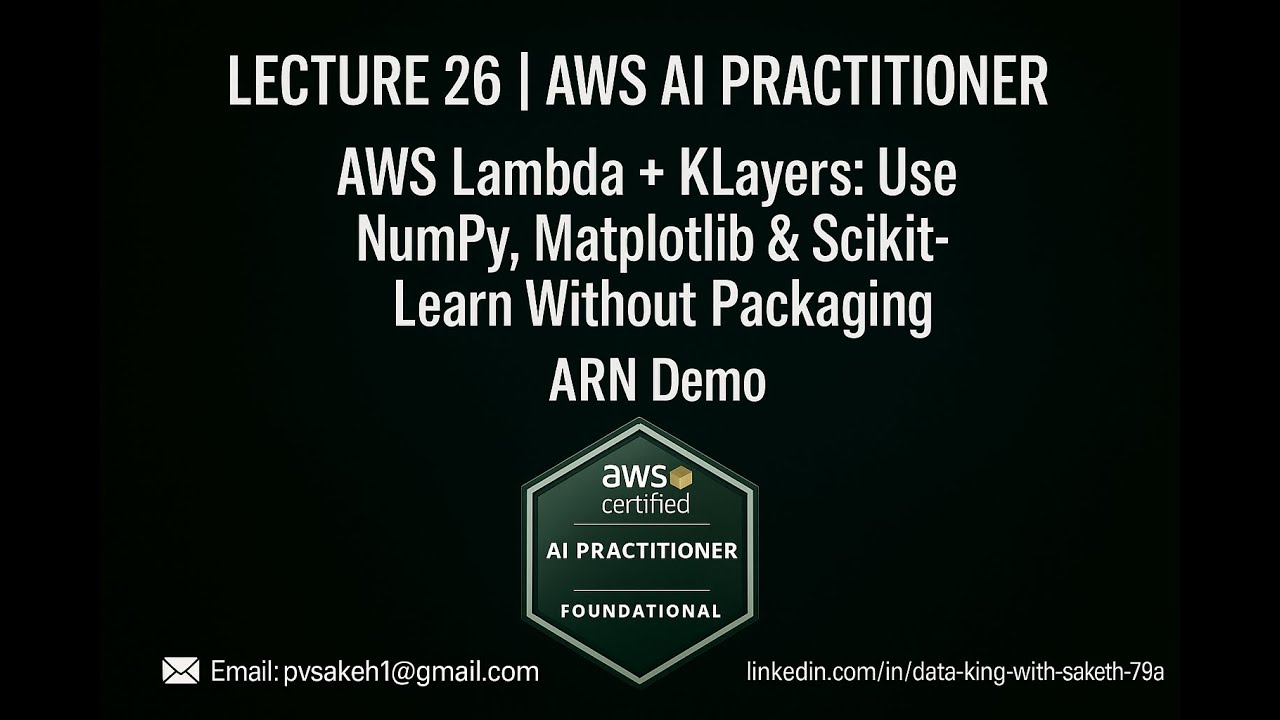 Lecture 26 AWS Lambda + KLayers: Use NumPy, Matplotlib & Scikit-Learn Without Packaging | ARN Demo