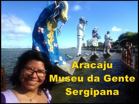 Museu da Gente Sergipana - Aracaju - Sergipe #casalqueviaja2003