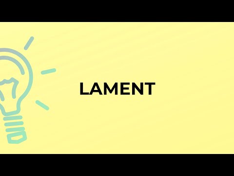 What is the meaning of the word LAMENT?