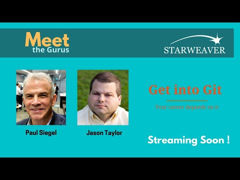 Meet the Gurus | Get into Git: Your Career Depends On It | Jason Taylor | Starweaver