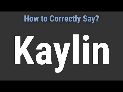How to Pronounce Name Kaylin (Correctly!)