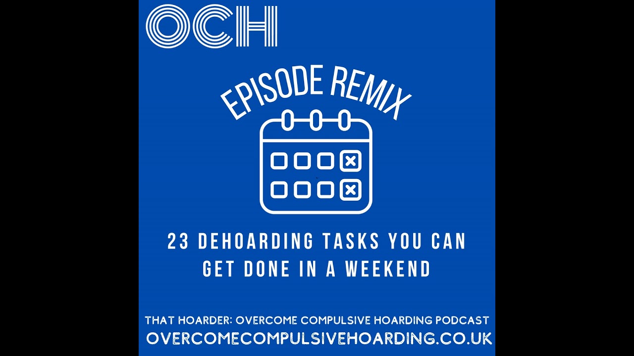 REMIX: 23 dehoarding tasks you can get done in a weekend