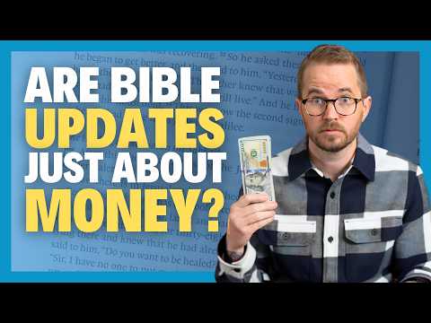 Are Bible Translation Updates Just About Money? 💰💰💰