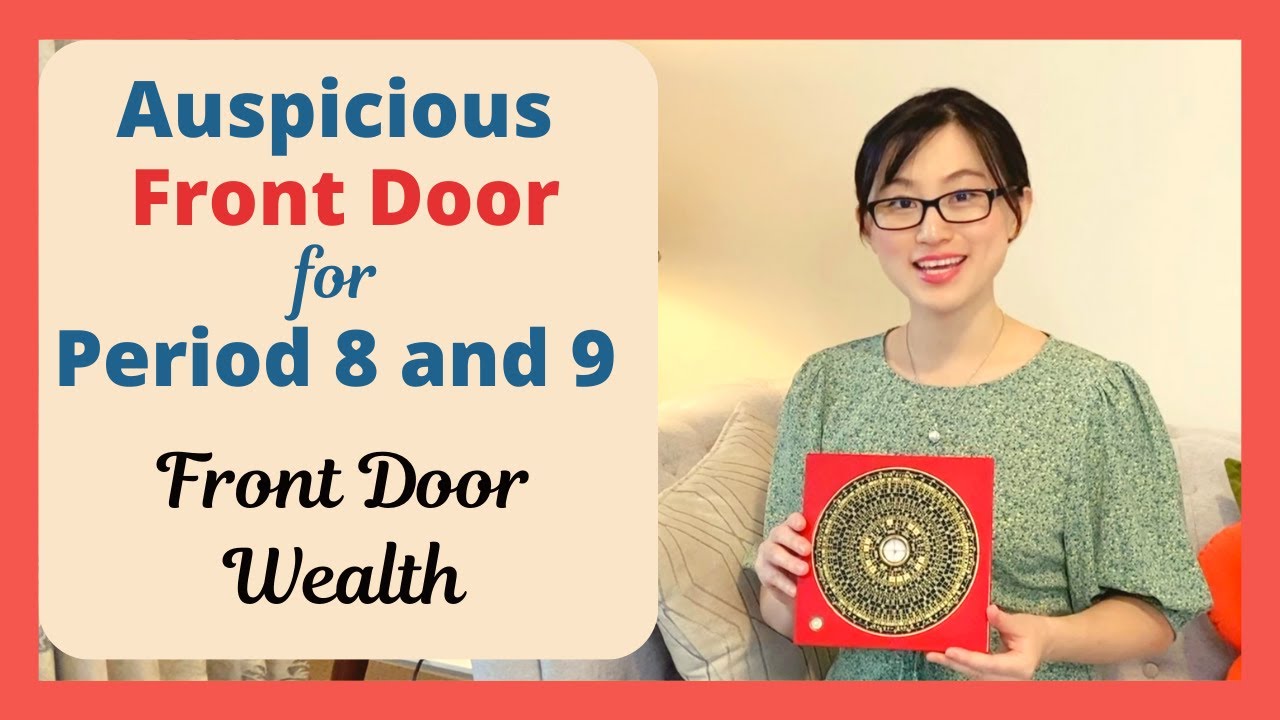How to choose Auspicious Front Door for Period 8 and 9 | Front Door Wealth | Flying Stars
