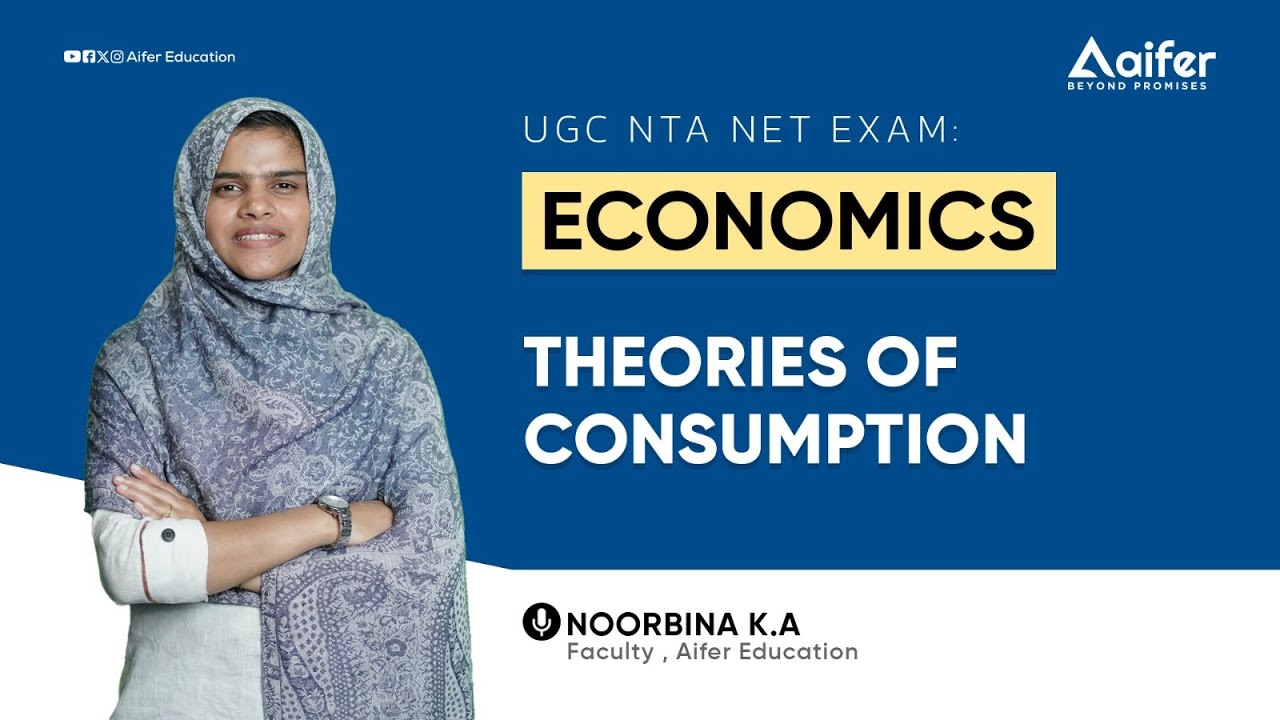 Theories of consumption | UGC NTA NET | Economics Class | Aifer Education