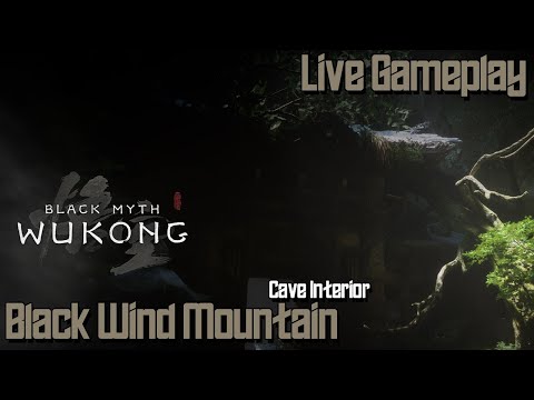 Black Wind Mountain(Cave Interior) - Black Myth Wukong Live Gameplay