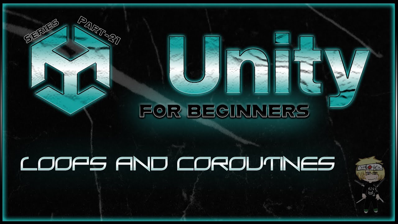 Part-21 of Unity for Beginners - Loops and CoRoutines