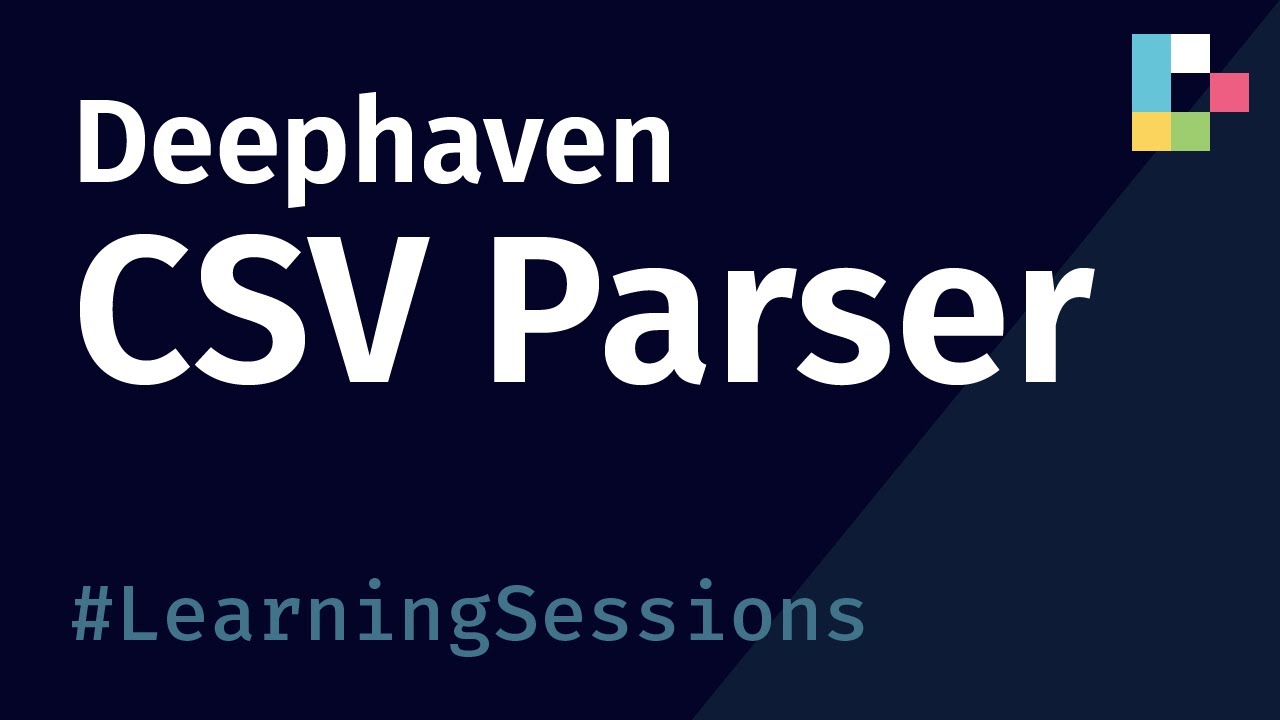 Deephaven's CSV Parser (Learning Sessions)