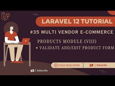 Laravel 12 E-commerce Tutorial #35 | Products Module (VIII) | Validate Add/Edit Product Form