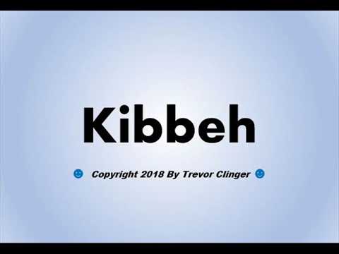 How To Pronounce Kibbeh