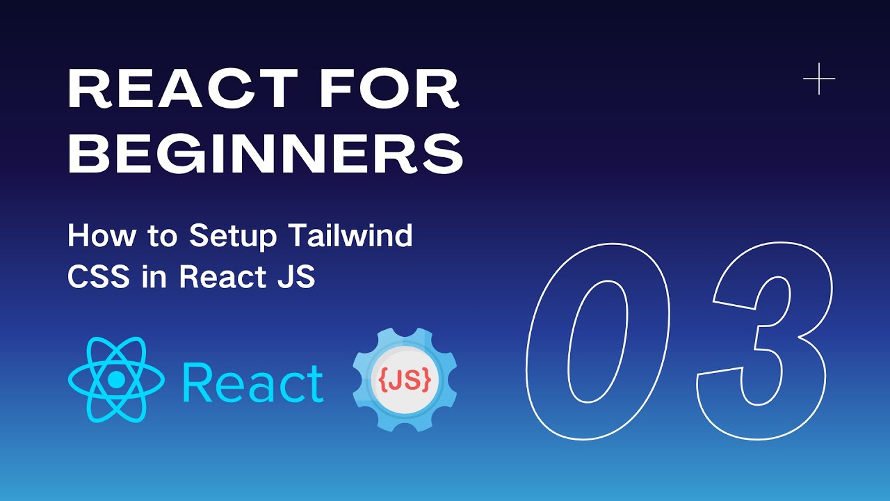 Tutorial - 3 How to Setup Tailwind CSS in React JS?
