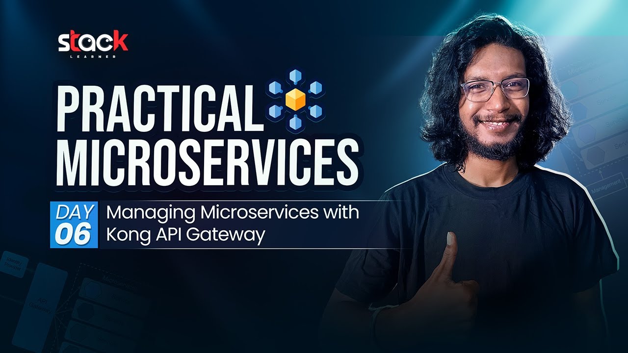 Day 6: Managing Microservices with KONG API Gateway | Practical Microservices Workshop