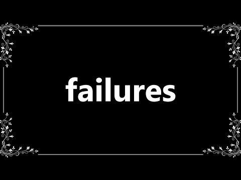Failures - Definition and How To Pronounce