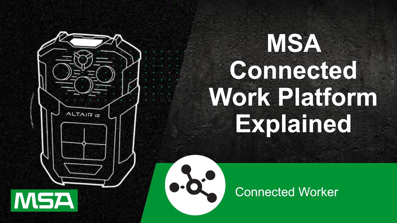 MSA Connected Work Platform Explained