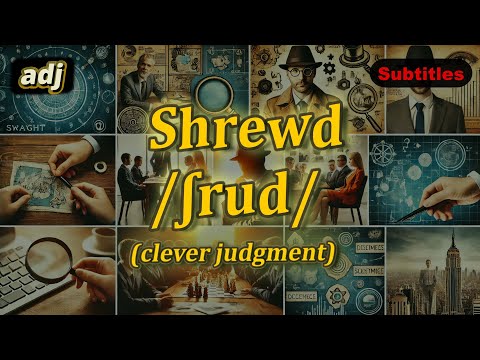 [adj] Shrewd meaning (clever judgment) with 5 examples