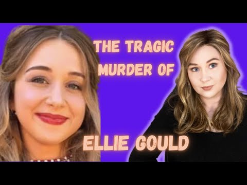The Horrific Murder of Ellie Gould | TRUE CRIME | Real Cases of Domestic Violence