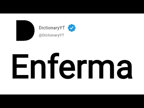 Enferma Meaning in English
