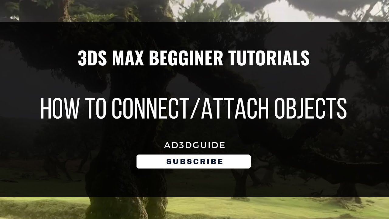 3Ds Max 2025 - Beginner Tutorial - How to connect objects - @ad3dguide