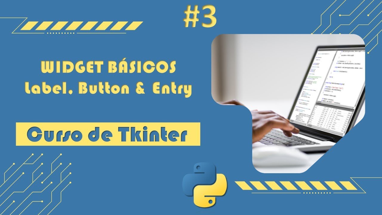 Curso de Tkinter: Domina Widgets Básicos en Aplicaciones Gráficas - Label, Button & Entry | E03