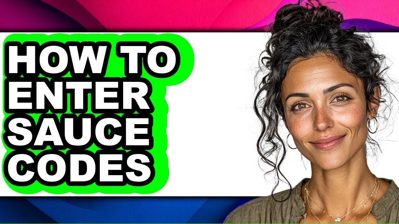 How to Enter Sauce Codes - Full Guide