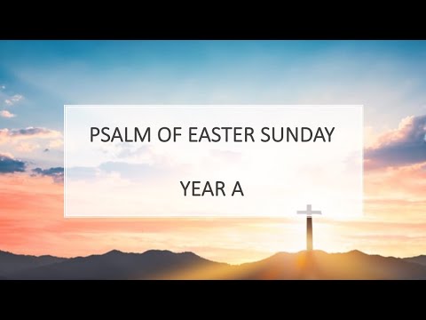 Psalm on Easter Sunday (Year A)