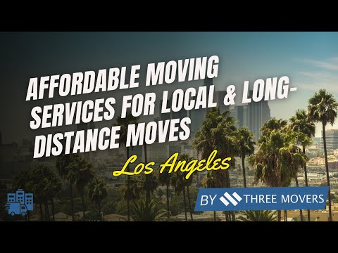Best Cheap Movers in Los Angeles | Affordable Moving Services for Local & Long-Distance Moves
