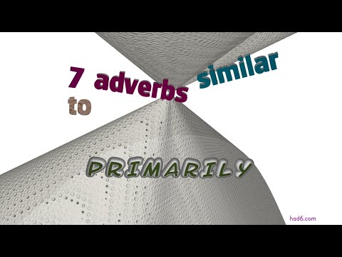 primarily - 7 adverbs which mean primarily (sentence examples)