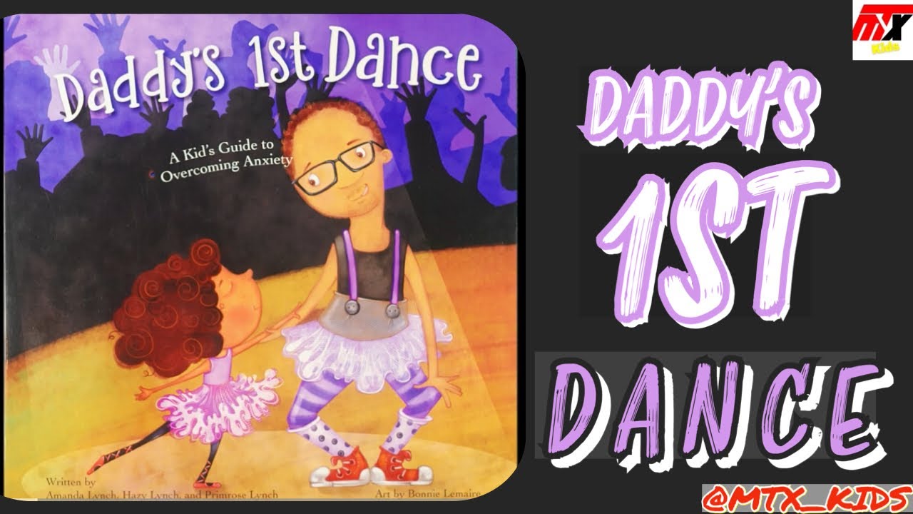 Daddy's 1st dance: A Kid's Guide to Overcoming Anxiety ! Bedtime Stories w/ Kevin B. Read aloud