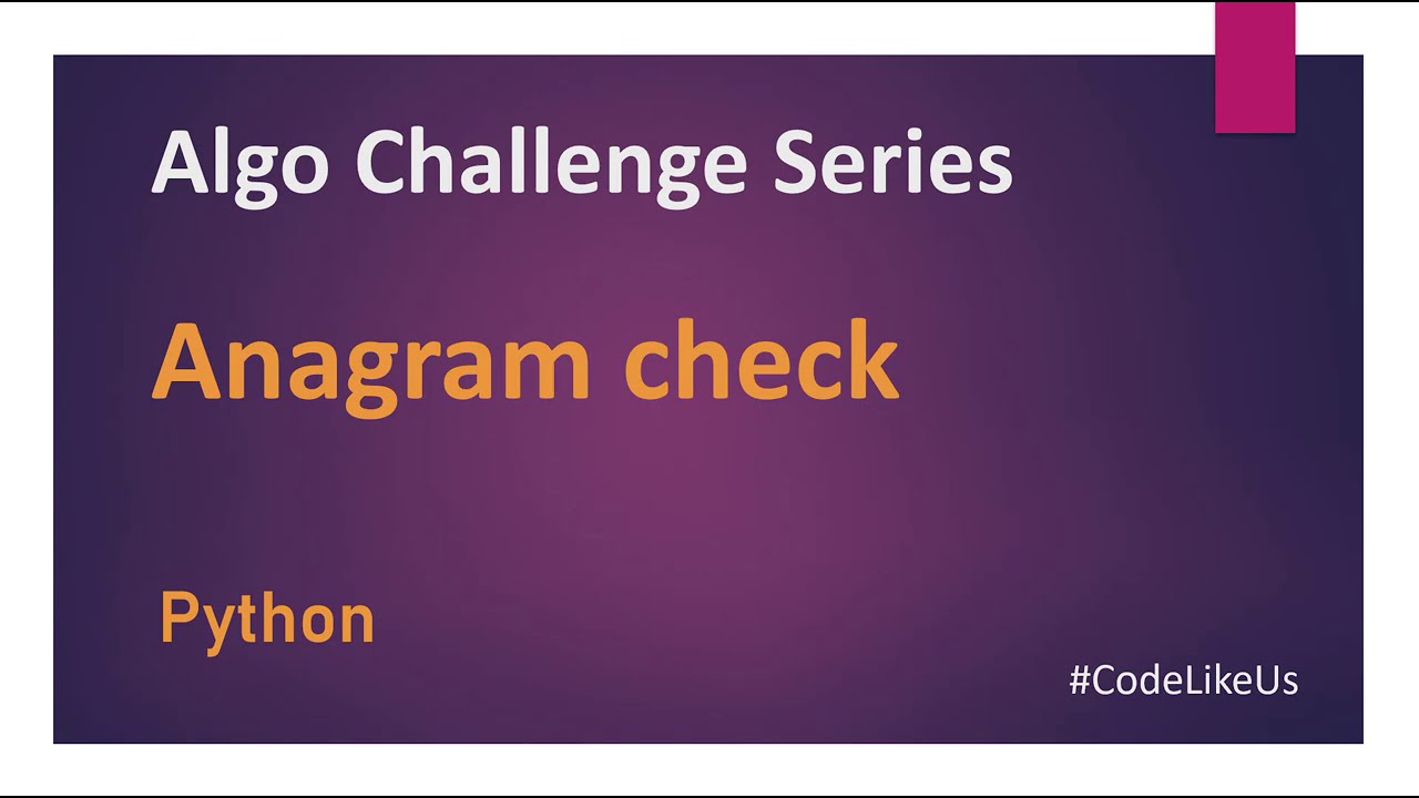 Algo Challenges | Anagram Check | Python