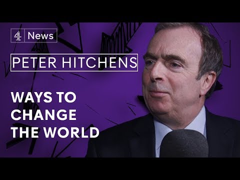 C4 Ways To Change The World: Peter Hitchens – Bolshevism ...