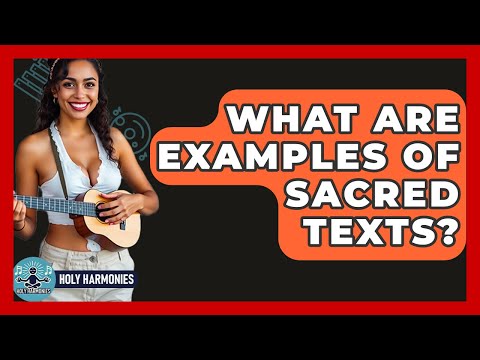 What Are Examples Of Sacred Texts? - Holy Harmonies