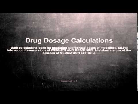 Medical vocabulary: What does Drug Dosage Calculations mean