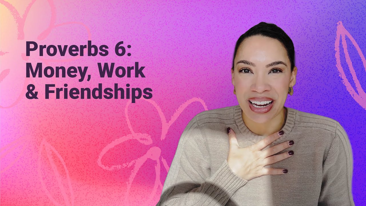 Proverbs 6: Money, Work & Adultery