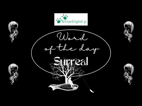 Word of the Day: Surreal