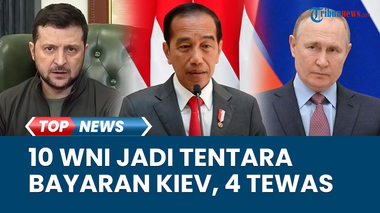 10 WNI Jadi Tentara Bayaran Ukraina, Rusia Data Semua Tentara Bayaran Asing yang Terlibat Perang