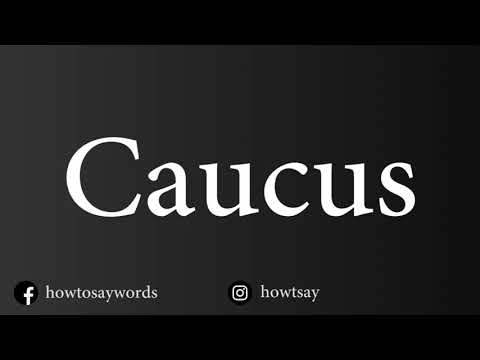 How To Pronounce Caucus