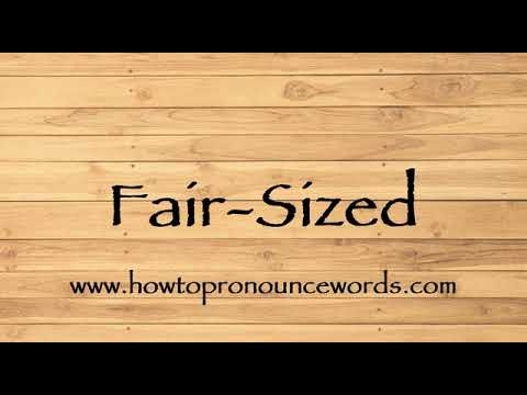 How To Pronounce Fair-Sized ? How To say Fair-Sized New Video