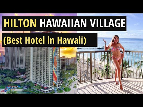 Hilton Hawaiian Village Waikiki beach resort (Facilities and Price)