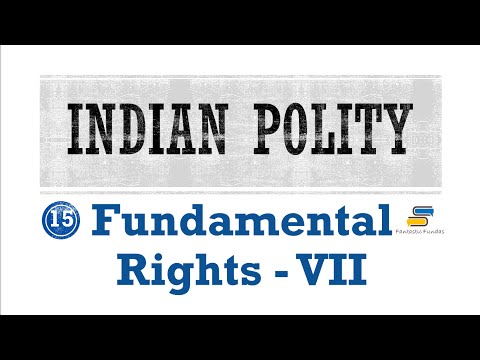 Lec 15 - Fundamental Rights [VII] Article 20,21,22,23,24 with Fantastic Fundas | Indian Polity