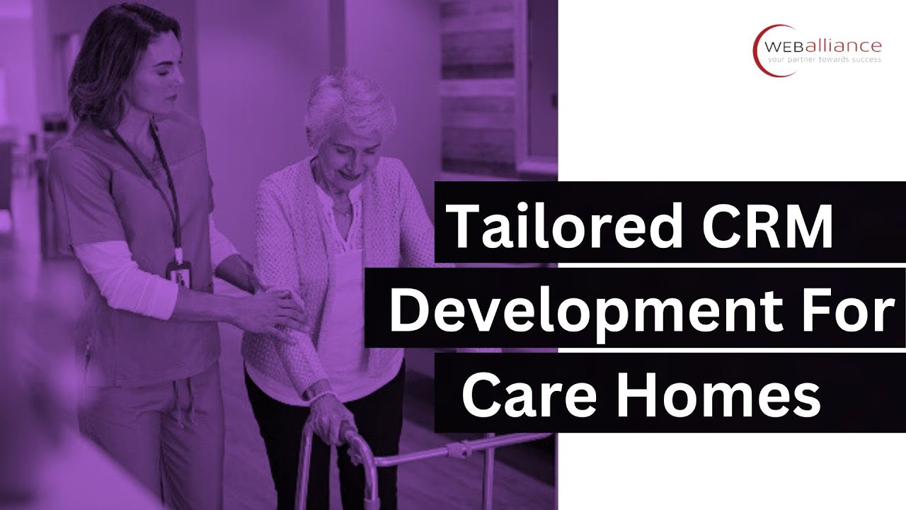 Tailored CRM Development for Care Homes |Get Custom CRM Software Development Services for Care Homes