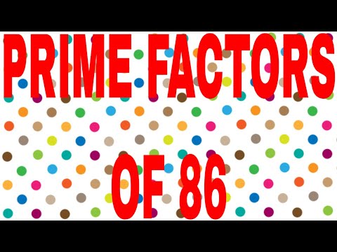 PRIME FACTORS OF 86