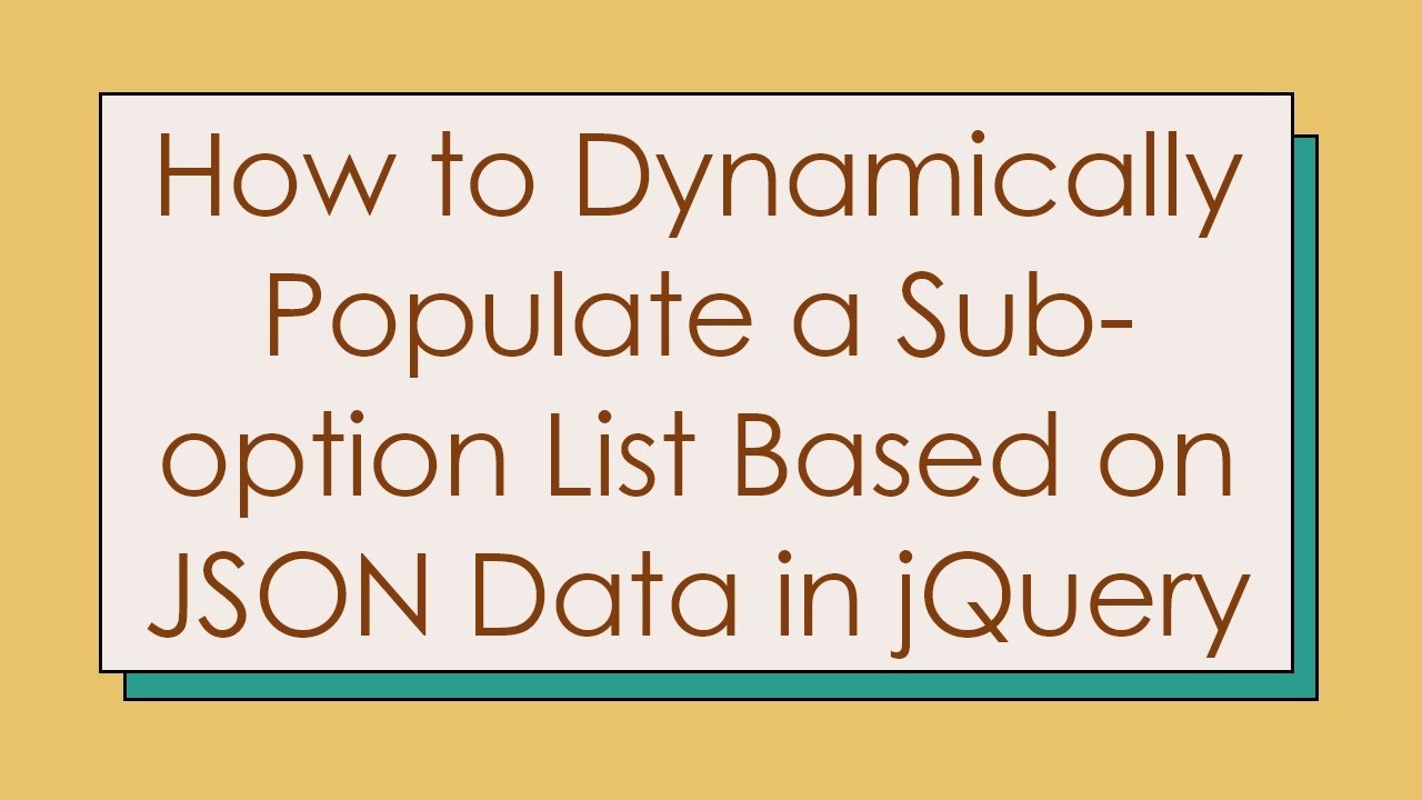 How to Dynamically Populate a Sub-option List Based on JSON Data in jQuery